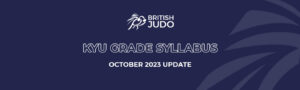 Kyu Grade Syllabus Update - British Judo Association